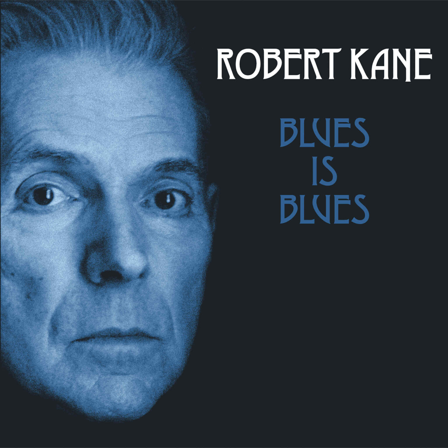 Robert Kane- ‘Blues Is Blues’ (Conquest Music) – RPM Online